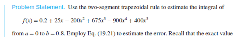 Solved Problem Statement. Use the two-segment trapezoidal | Chegg.com