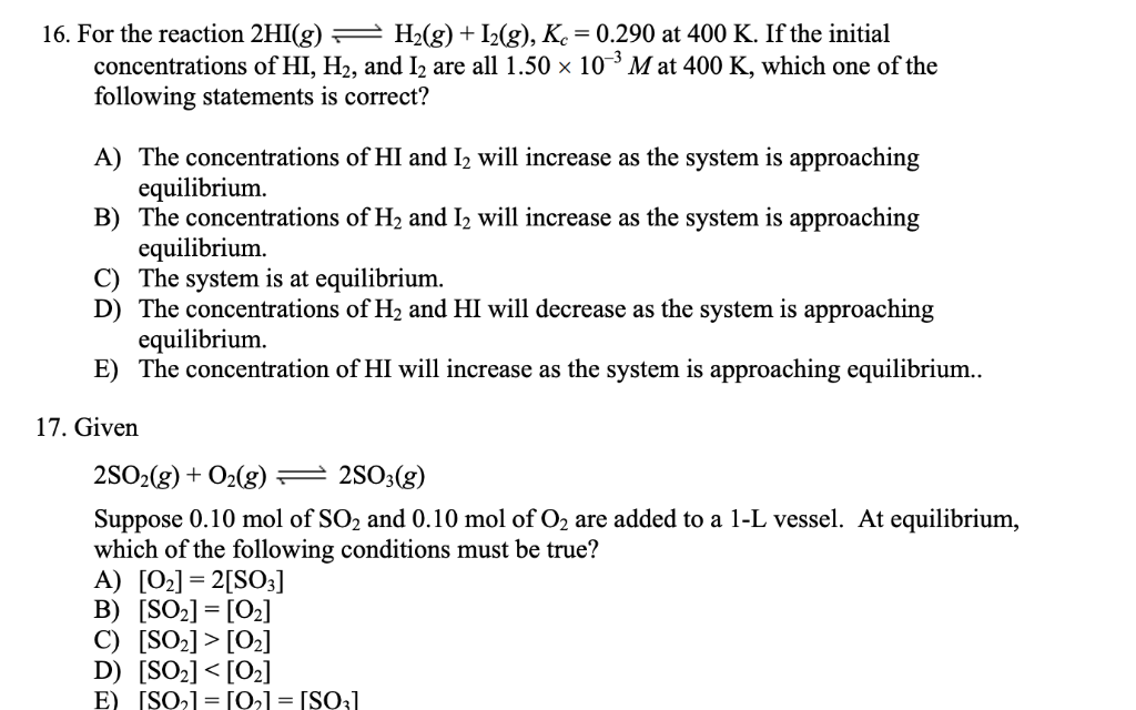 Solved 16. For the reaction 2HI(g) H2(g) + I2(g), Kc-0.290 | Chegg.com