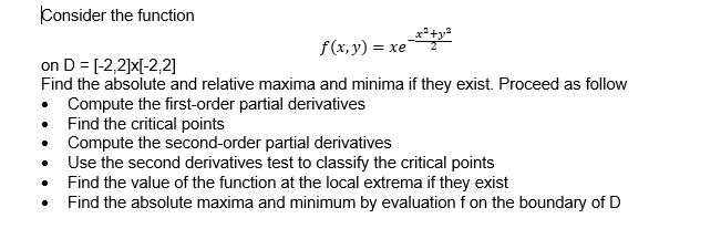 Solved Consider the function f(x,y)=xe−2x2+y2 on | Chegg.com
