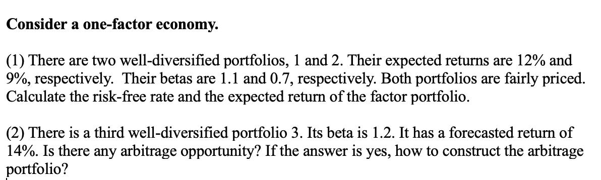 Solved Consider a one-factor economy. (1) There are two | Chegg.com