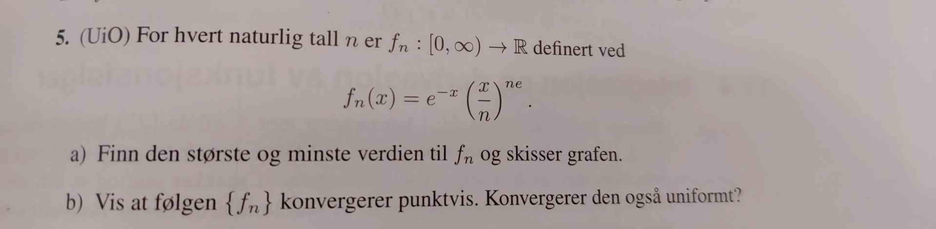 Solved For every natural number n we ﻿have fn:[0,∞)→R | Chegg.com