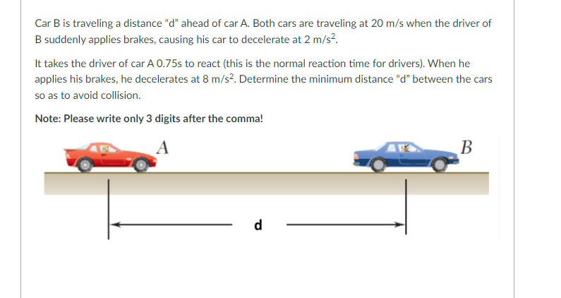 Solved Car B is traveling a distance " d " ahead of car A. | Chegg.com