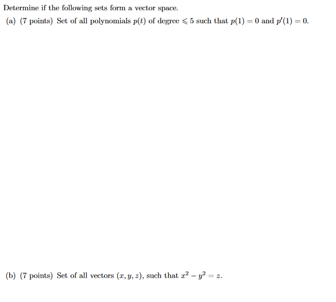 Solved Determine if the following sets form a vector space. | Chegg.com