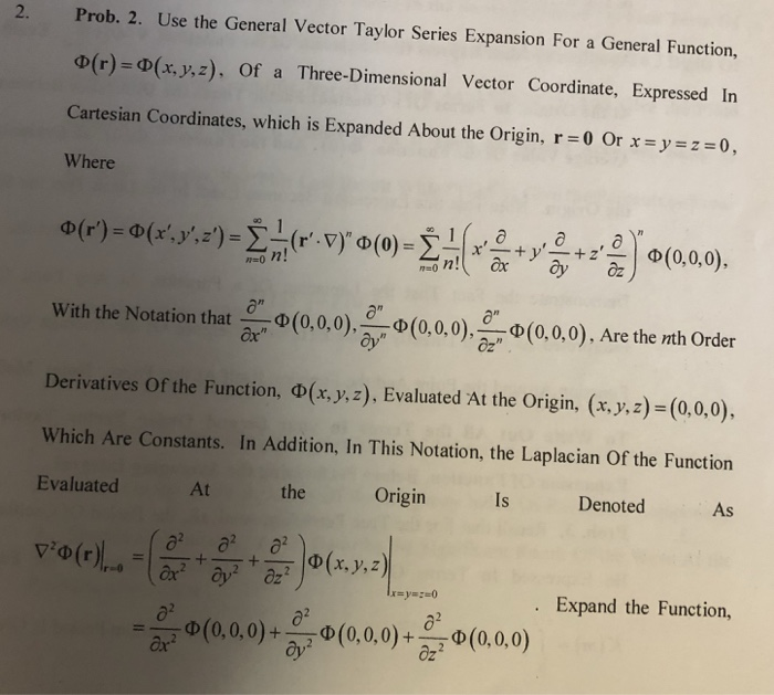 Solved 2. Prob. 2. Use the General Vector Taylor Series | Chegg.com