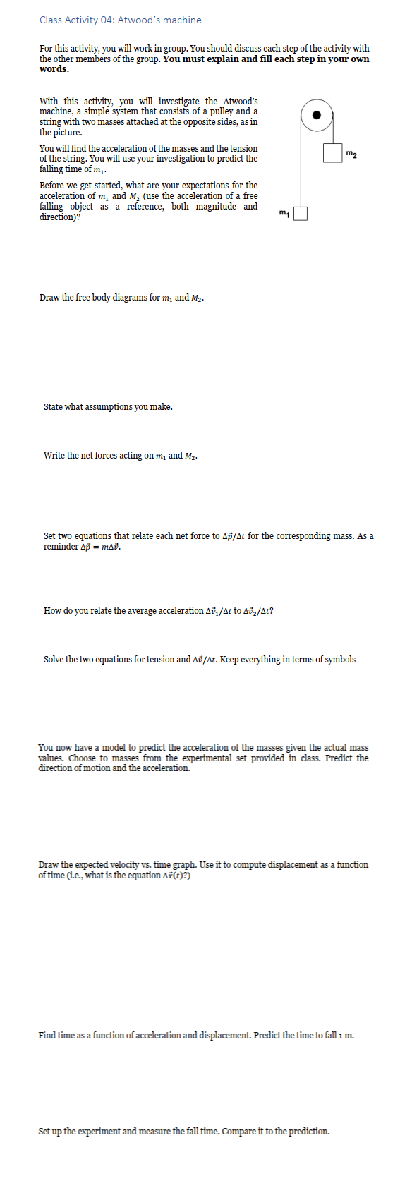 Solved Class Activity 04: Atwood's machıne For this | Chegg.com