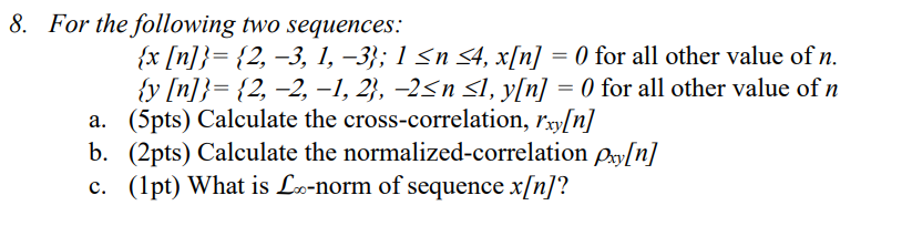 Solved 8. For the following two sequences: (x [n] }= { 2, | Chegg.com