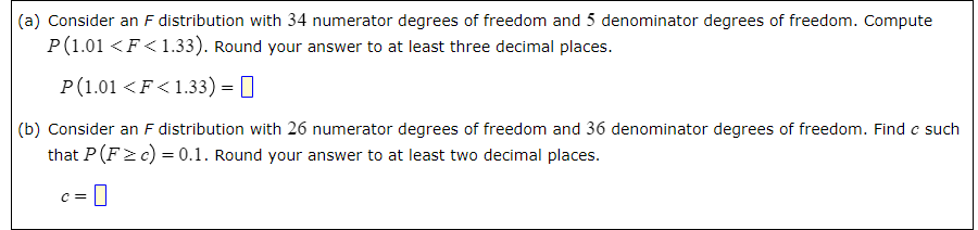 Solved (a) ﻿Consider an F ﻿distribution with 34 ﻿numerator | Chegg.com