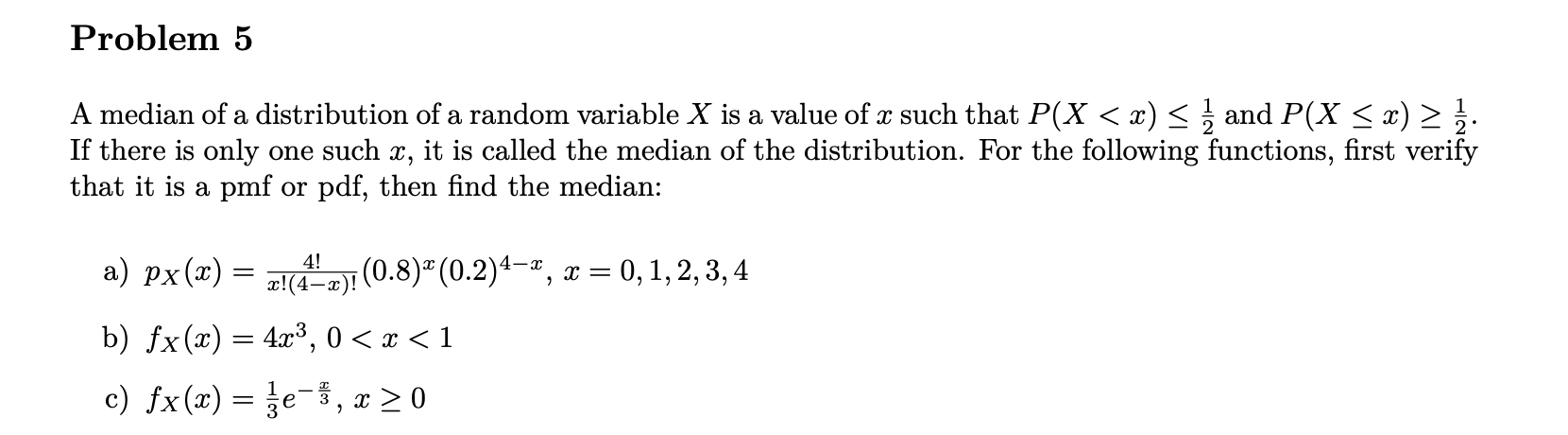 Solved Problem 5 A median of a distribution of a random | Chegg.com