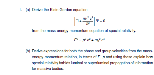 Solved 1. (a) Derive the Klein-Gordon equation moc Y = 0 12 | Chegg.com