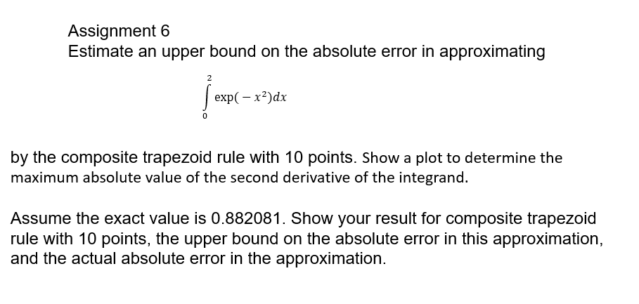 Solved Assignment 6 Estimate an upper bound on the absolute | Chegg.com