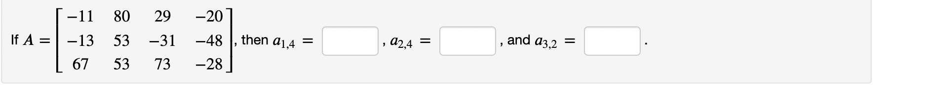 Solved A=⎣⎡−11−136780535329−3173−20−48−28⎦⎤ | Chegg.com