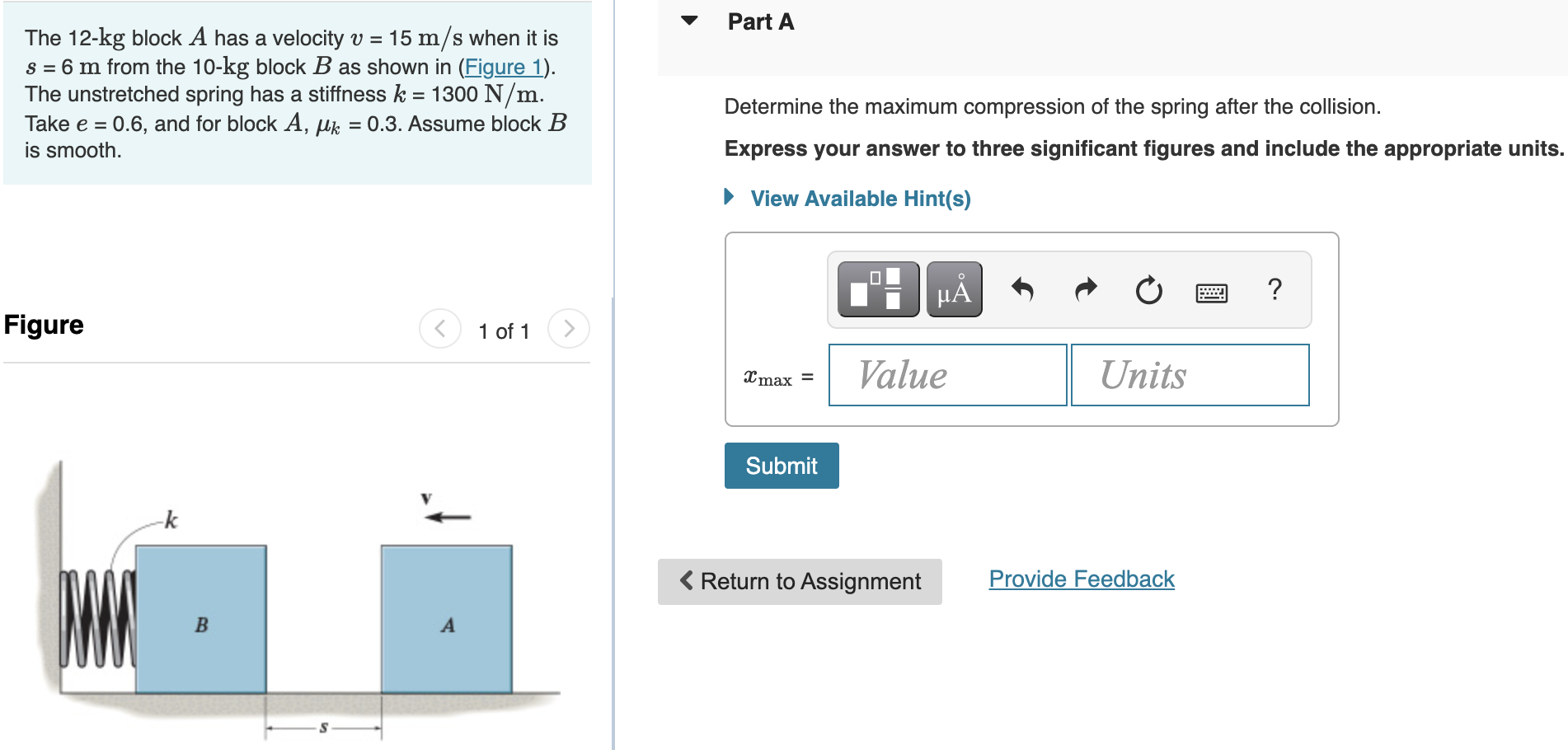 Solved The 12−kg block A has a velocity v=15 m/s when it is | Chegg.com