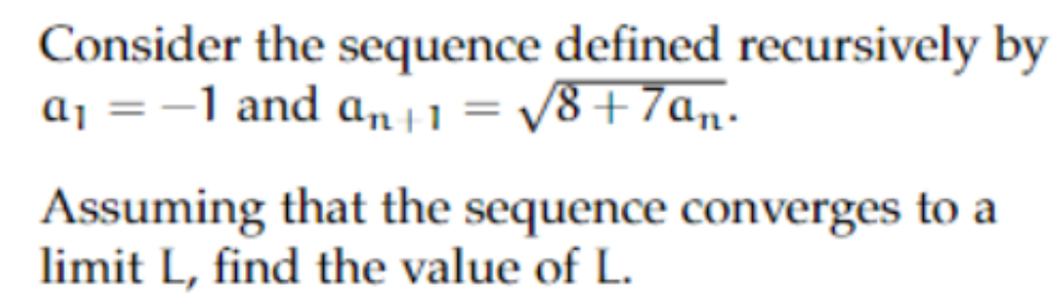 Solved Consider the sequence defined recursively bya1=-1 | Chegg.com