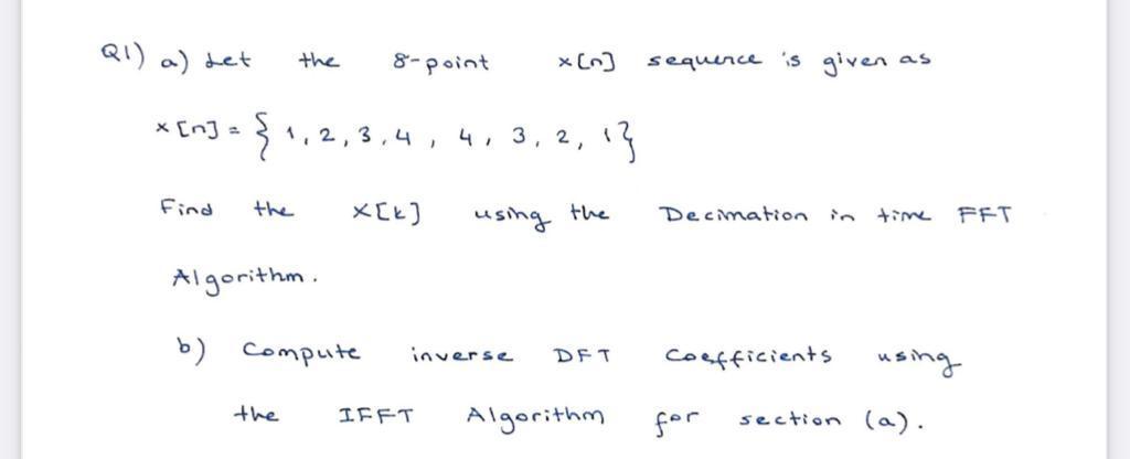 Solved Q1) a) Let the ХЕПЈабла { x [n] = Find Algorithm. b) | Chegg.com