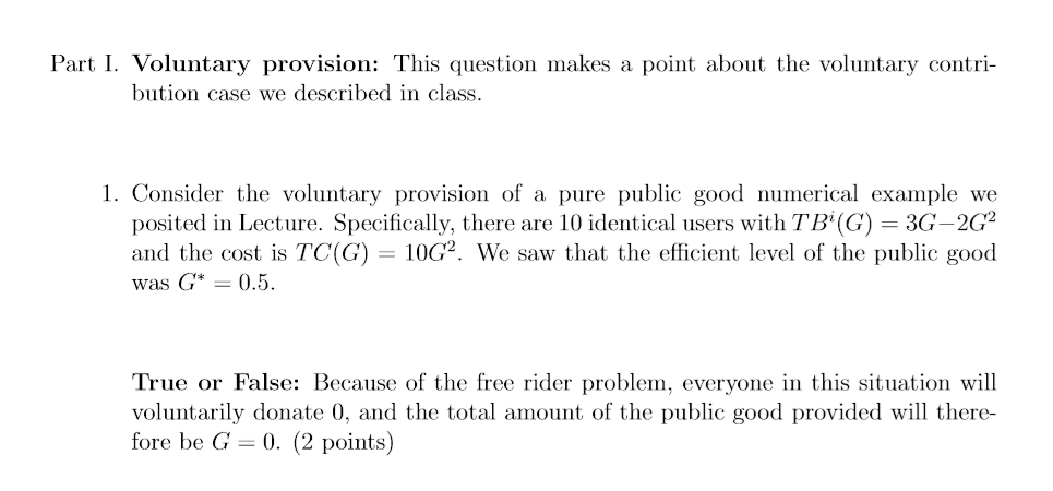 Solved Part I. Voluntary provision: This question makes a | Chegg.com
