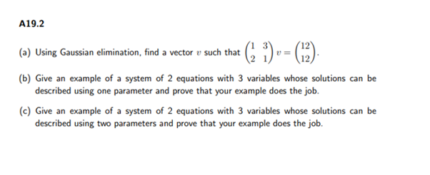 Solved A19.2 (a) Using Gaussian elimination, find a vector v | Chegg.com