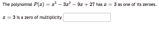 Solved The polynomial P(x)=x3−3x2−9x+27 has x=3 as one of | Chegg.com