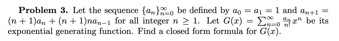 Solved Problem 3. Let the sequence {an}n=0∞ be defined by | Chegg.com