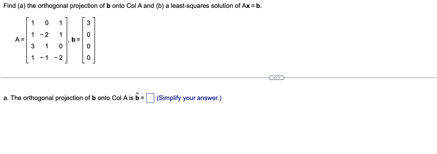 Solved Find (a) the orthogonal projection of b onto Col A | Chegg.com
