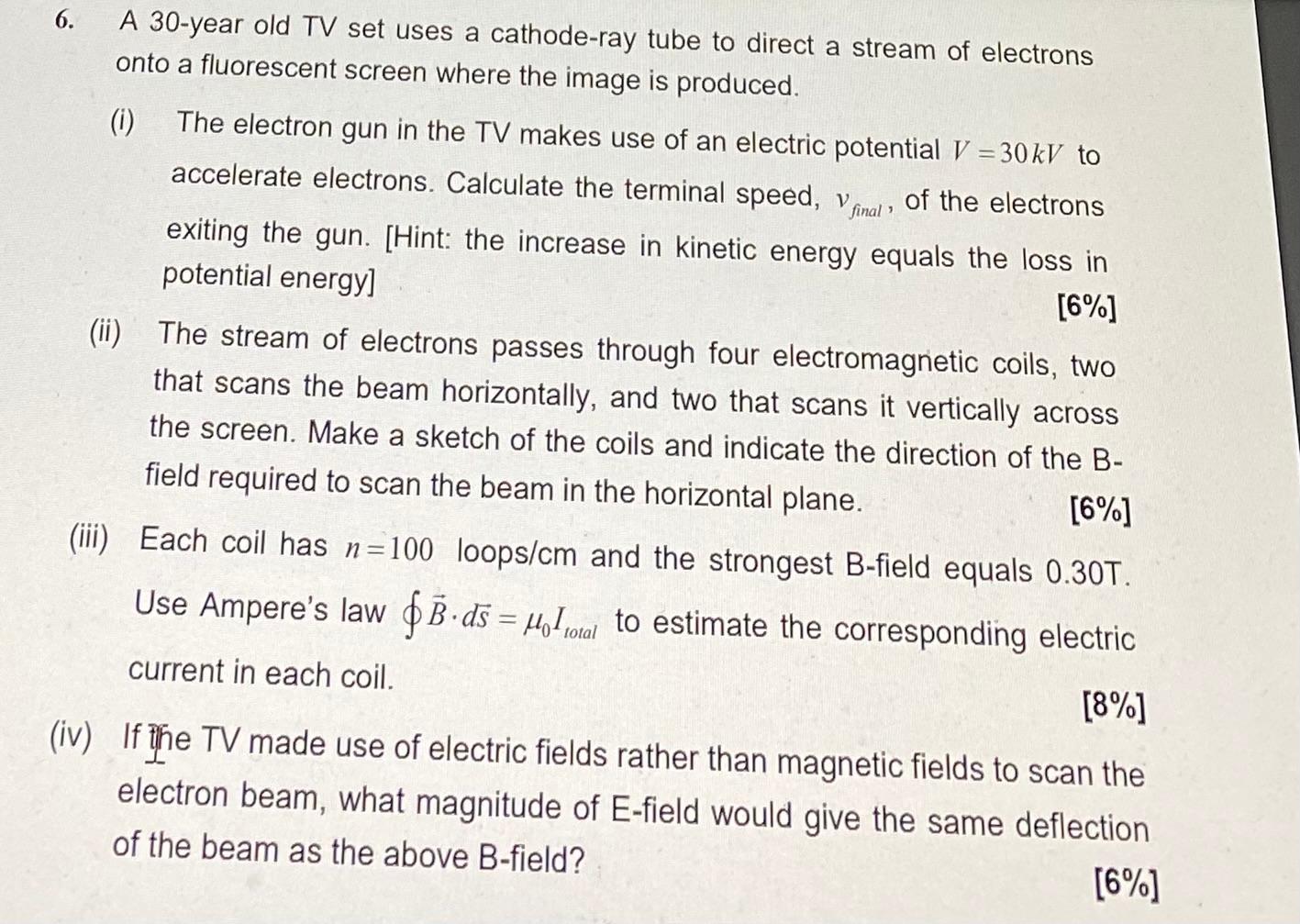 Solved 6. A 30-year old TV set uses a cathode-ray tube to | Chegg.com