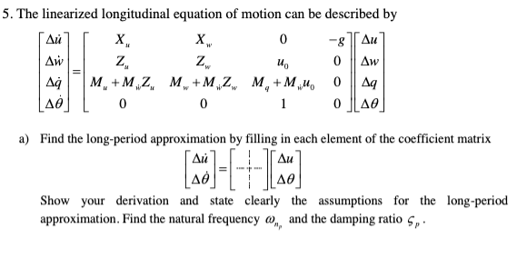 Solved 5. The linearized longitudinal equation of motion can | Chegg.com