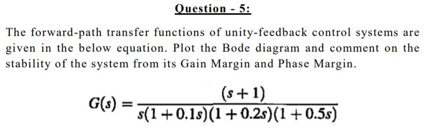 Solved Question - 5: The forward-path transfer functions of | Chegg.com