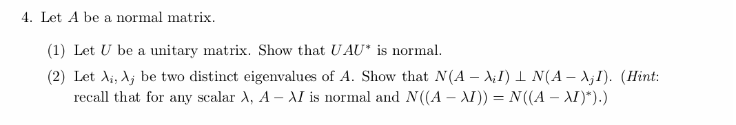 Solved 4. Let A be a normal matrix. (1) Let U be a unitary | Chegg.com