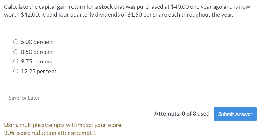 Solved Calculate the capital gain return for a stock that | Chegg.com