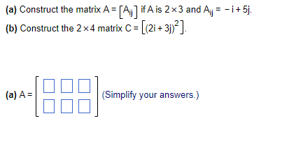 Solved (a) Construct the matrix A=[Aij] if A is 2×3 and | Chegg.com