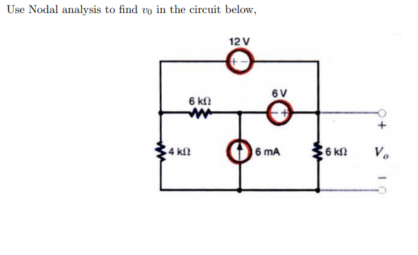 Solved Use Nodal analysis to find vo in the circuit below, | Chegg.com
