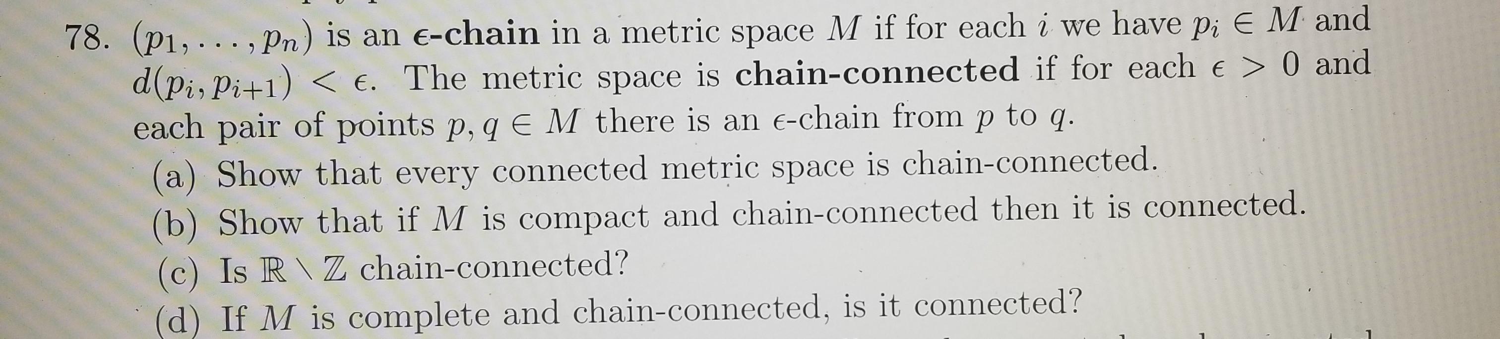 Solved 78. (p1,…,pn) is an ϵ-chain in a metric space M if | Chegg.com
