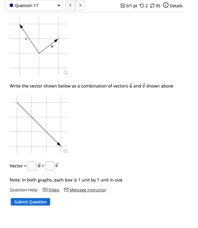 Solved Question 17 B0/1 pt 2 95 Details Write the vector | Chegg.com
