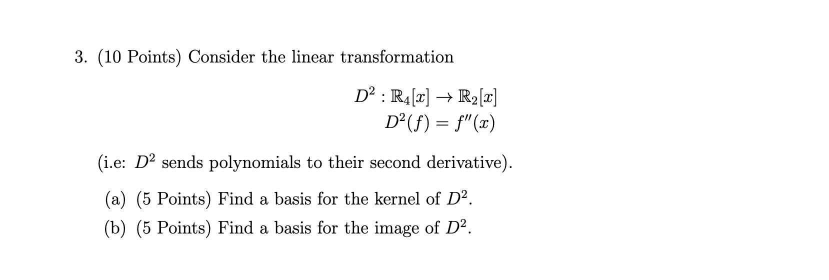 Solved 3. (10 Points) Consider the linear transformation | Chegg.com