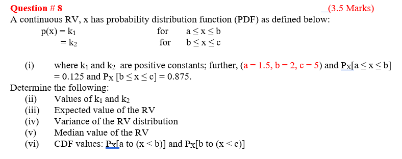 Solved Question #8 (3.5 Marks) A continuous RV, x has | Chegg.com