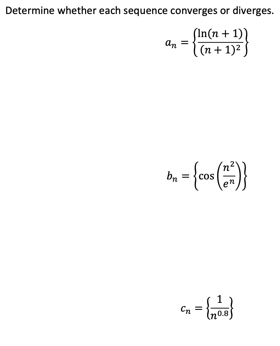 Solved Determine whether each sequence converges or | Chegg.com