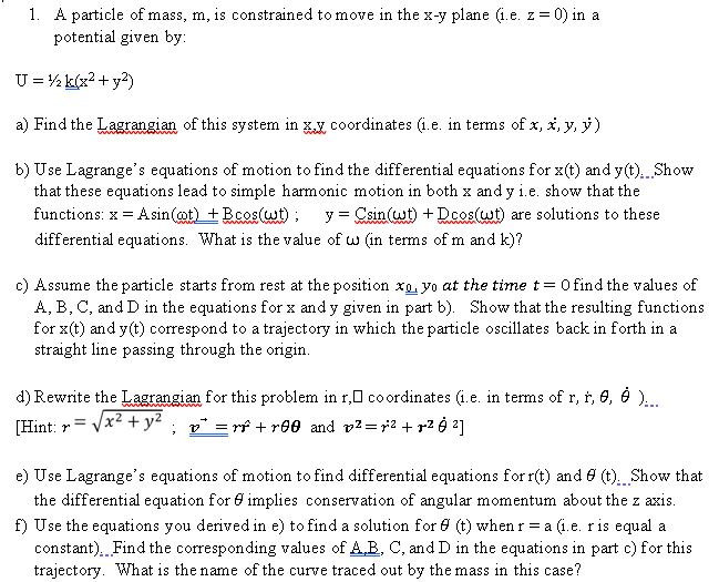 Solved 1. A particle of mass, m, is constrained to move in | Chegg.com