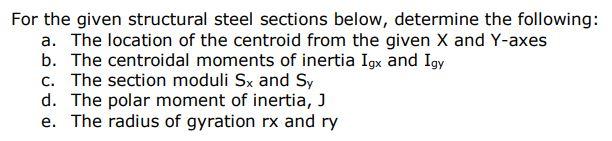 Solved For the given structural steel sections below, | Chegg.com