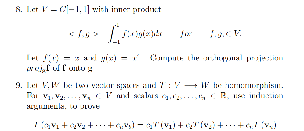 Solved 8. Let V = C[−1, 1] with inner product = Z 1 | Chegg.com