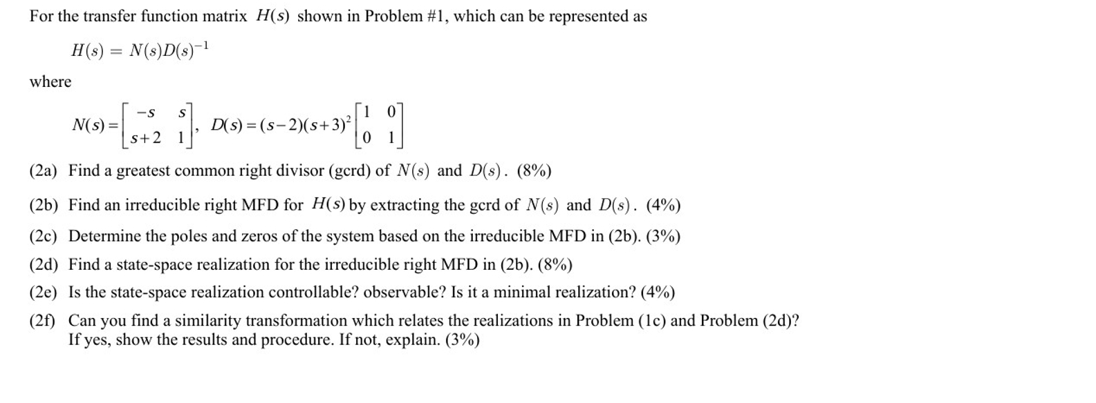 Solved For the transfer function matrix H(s) ﻿shown in | Chegg.com