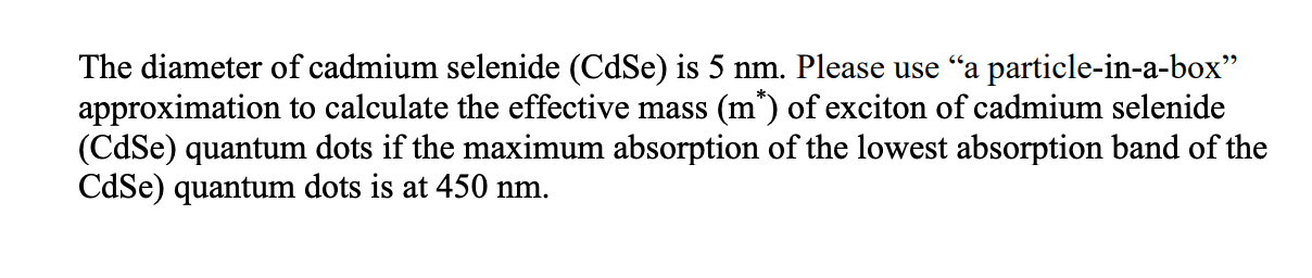 Solved The diameter of cadmium selenide (CdSe) is 5 nm. | Chegg.com