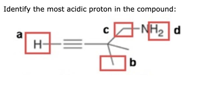 Solved Identify the most acidic proton in the compound: с | Chegg.com