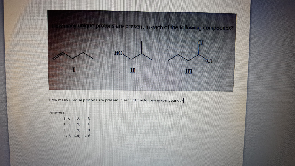 Solved low many unique protons are present in each of the | Chegg.com