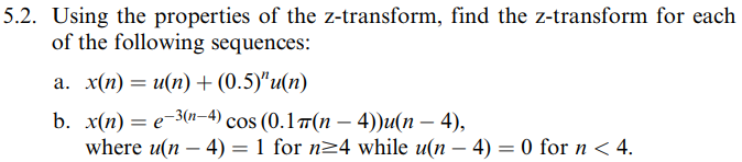 Solved .2. Using the properties of the z-transform, find the | Chegg.com