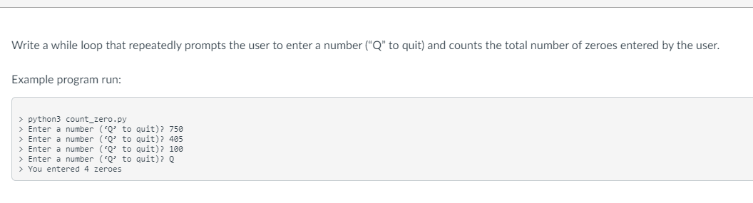 Solved Write a while loop that repeatedly prompts the user | Chegg.com