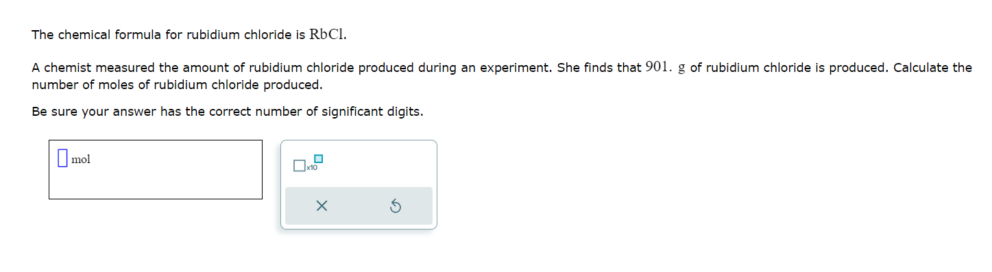Solved The chemical formula for rubidium chloride is RbCl. A | Chegg.com