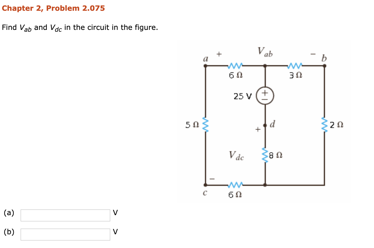 Solved Chapter 2, Problem 2.075 Find Vab and Vdc in the | Chegg.com Solved Chapter 2, Problem 2.075 Find Vab and Vdc in the | Chegg.com