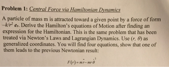 Solved Central Force via Hamiltonian Dynamics A particle of | Chegg.com