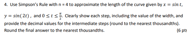Solved Use Simpson’s Rule with n = 4 ﻿to approximate the | Chegg.com