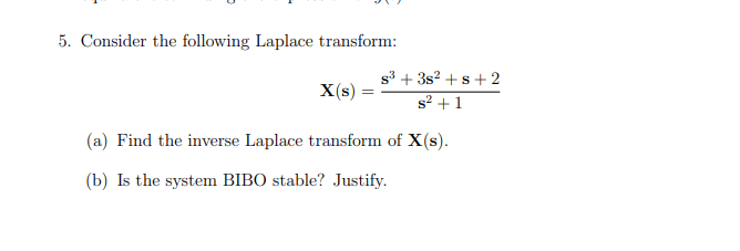 Solved 5. Consider the following Laplace transform: | Chegg.com