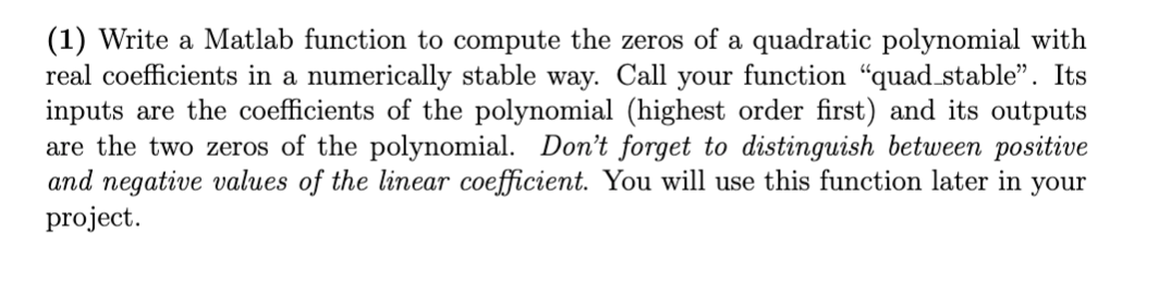 Solved (1) Write a Matlab function to compute the zeros of a | Chegg.com